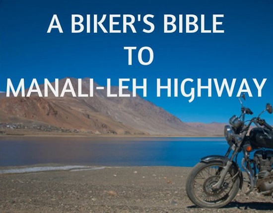 A Biker’s Guide to Manali-Leh Highway